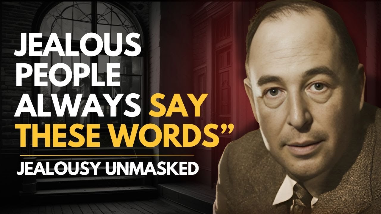 "Jealousy Unmasked | Jealous People Always Say These Words | Cs Lewis ...