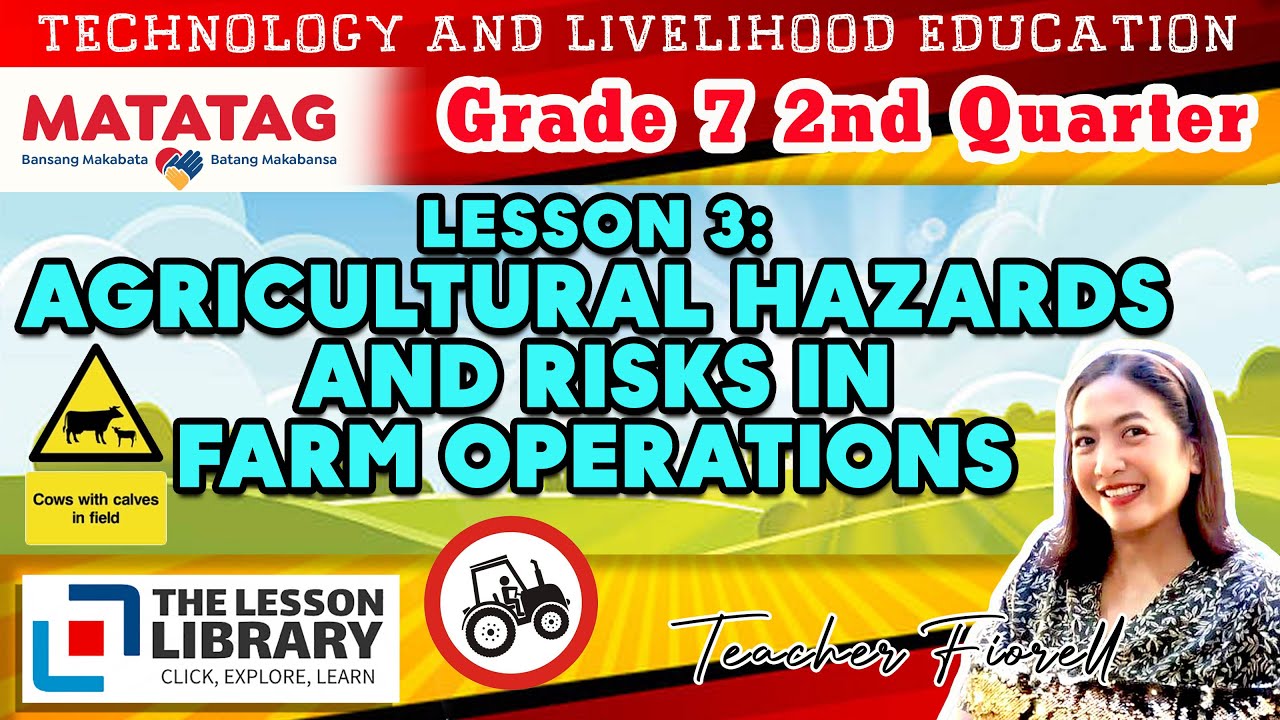 GRADE 7 TLE AFA Q2 LESSON 3 AGRICULTURAL HAZARDS AND RISKS IN FARM OPERATIONS #thelessonlibrary