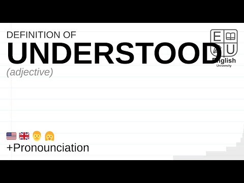 UNDERSTOOD meaning, definition & pronunciation | What is UNDERSTOOD? | How to say UNDERSTOOD