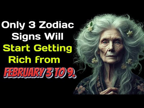 Only 3 Zodiac Signs Will Start Getting Rich from February 3 to 9. Weekly horoscope.