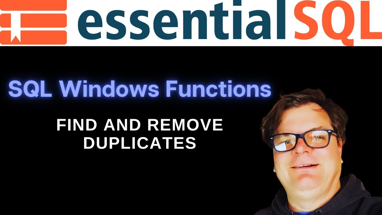 Find and Remove Duplicate Rows in SQL using Windows Functions | EssentialSQL
