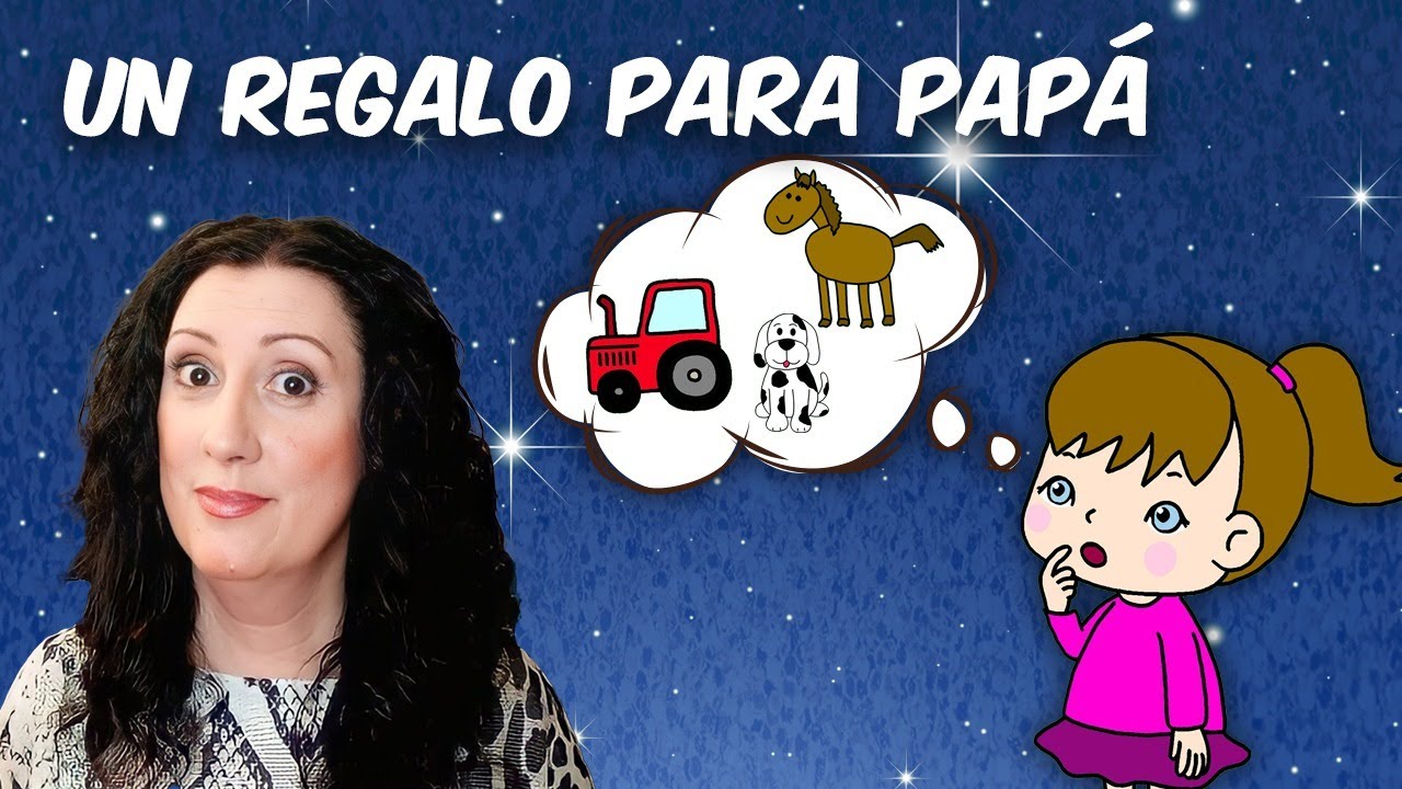 UN REGALO PARA PAPÁ - Cuentos para el día del Padre -  Cuentacuentos María Silván