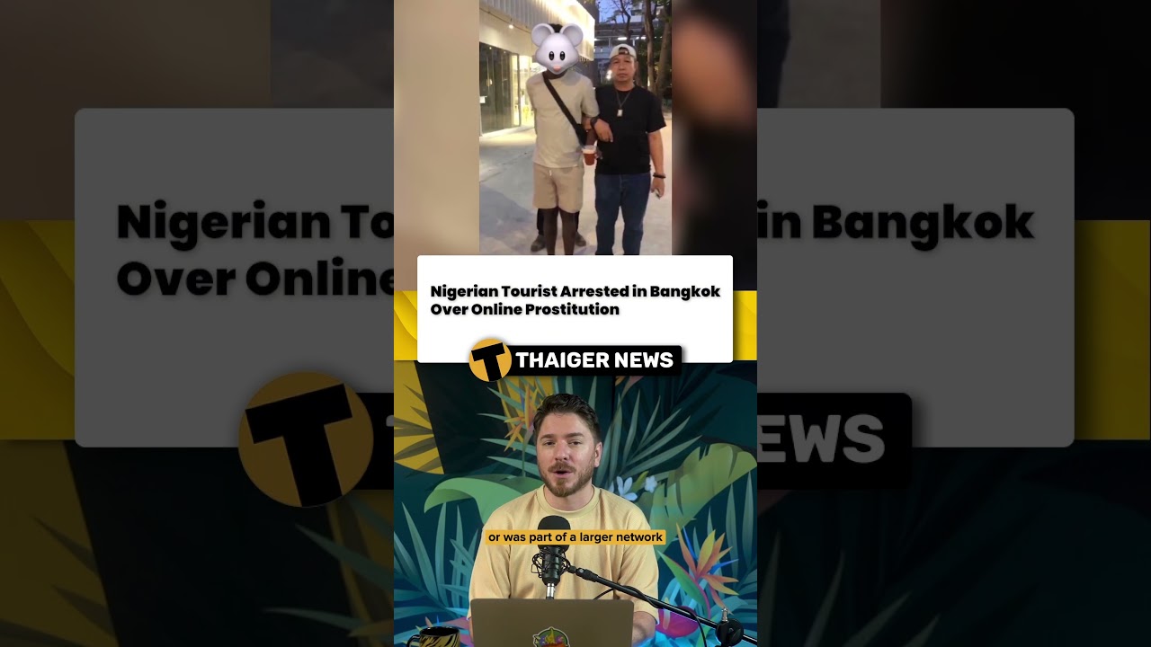 Nigerian Tourist Arrested in Bangkok Over Online Prostitution