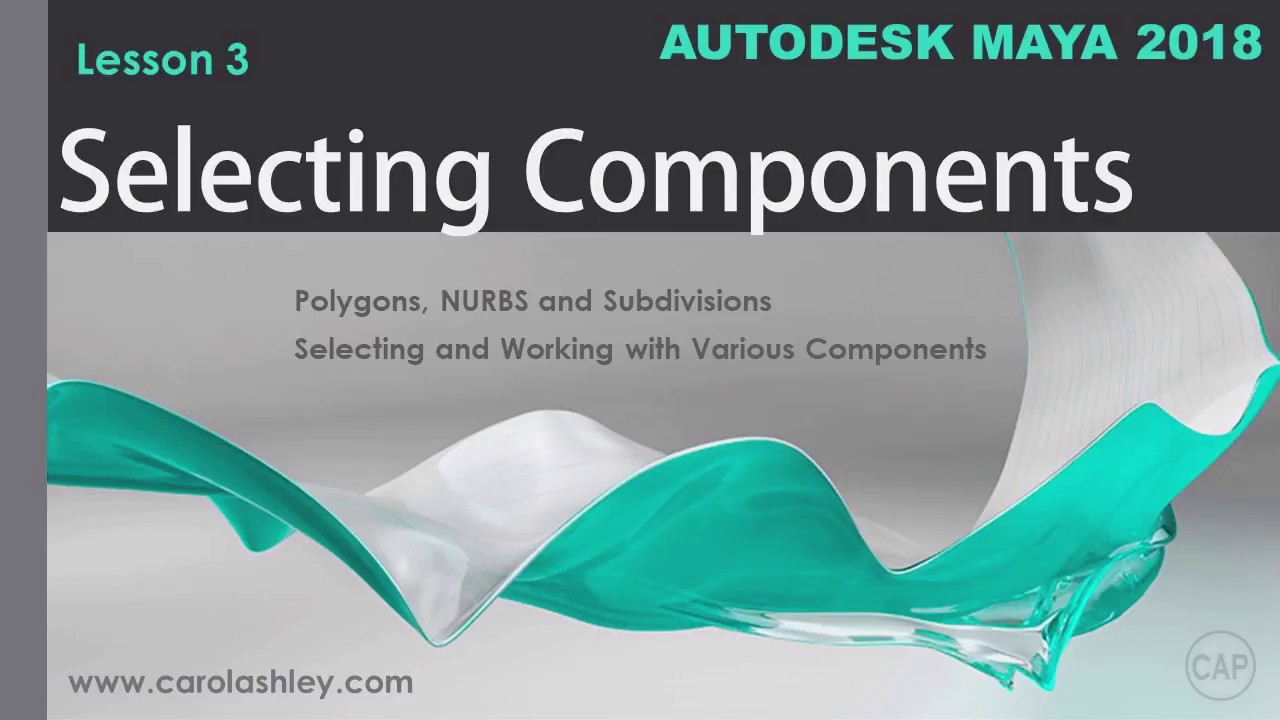 Maya 2018 - Selecting Components - Getting Started Lesson 3