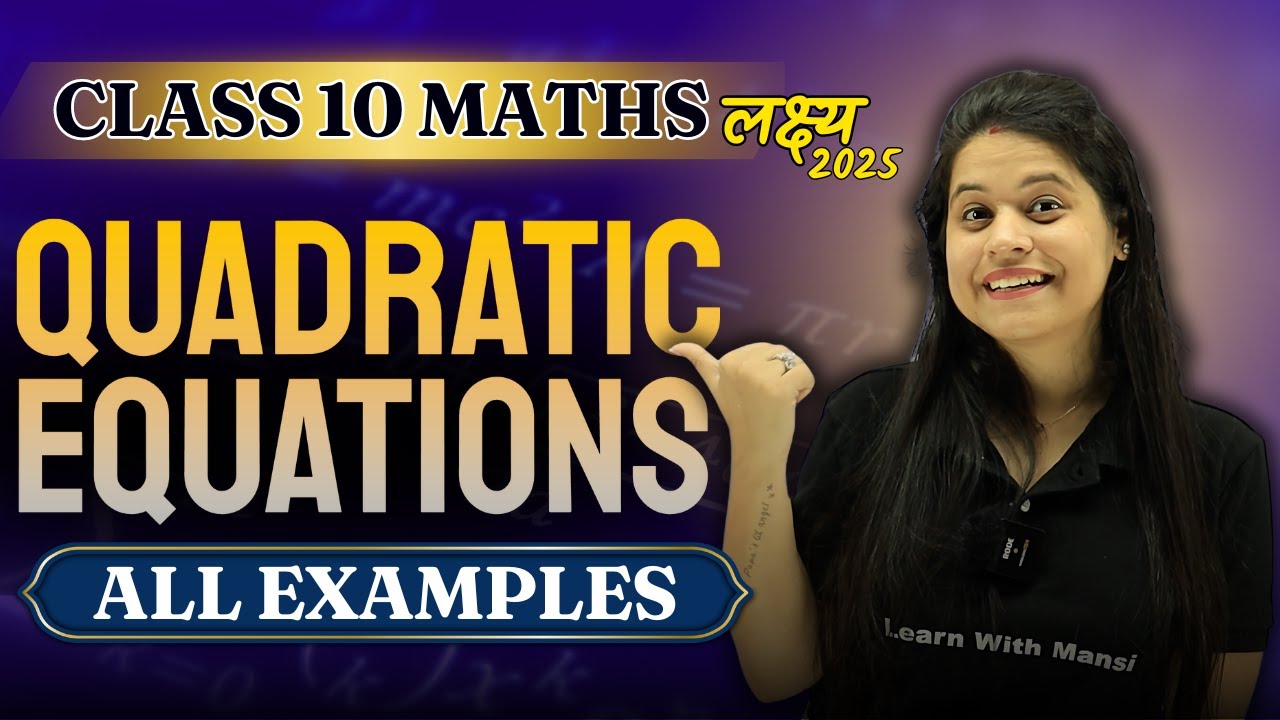Quadratic Equations | Examples | Chapter 4 | 