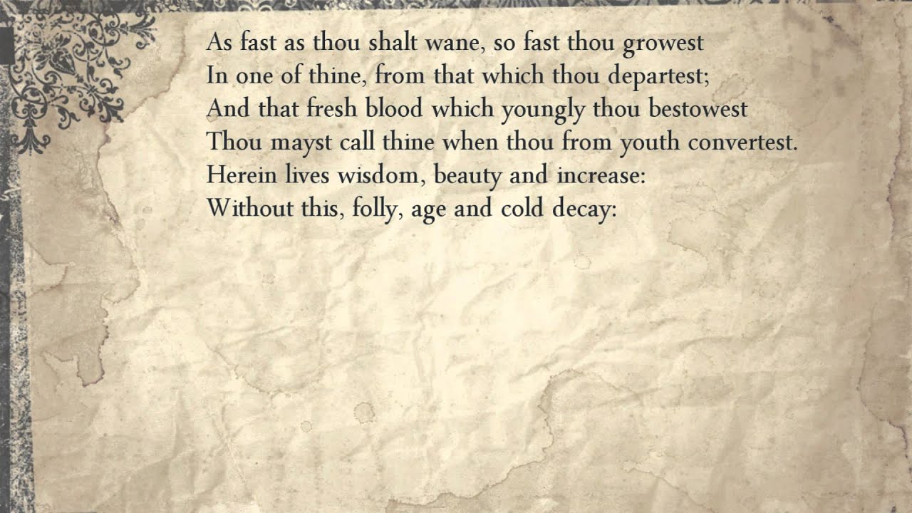 Shakespeare sonnets (Literature/Poetry) Sonnet 11: As fast as thou shalt wane, so fast thou growest
