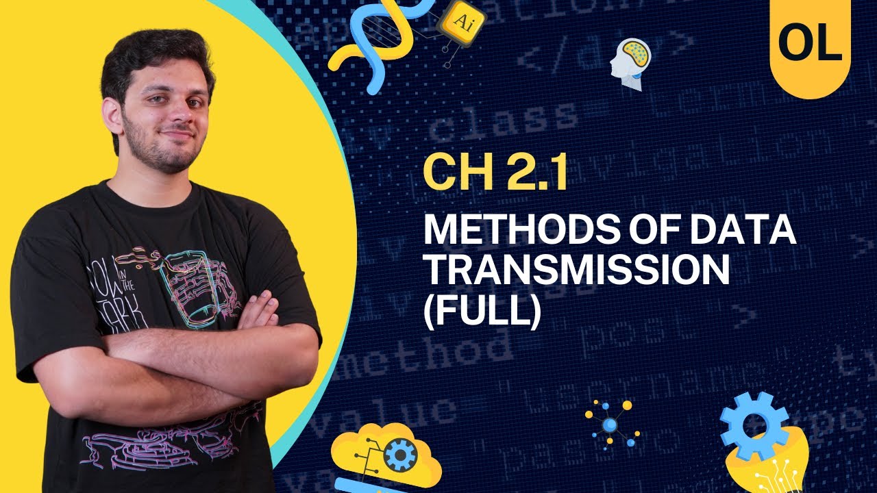 Ch 2.1 Methods of Data Transmission (FULL) | Ch 2 Data Transmission | O Level / IGCSE CS | 2210/0478