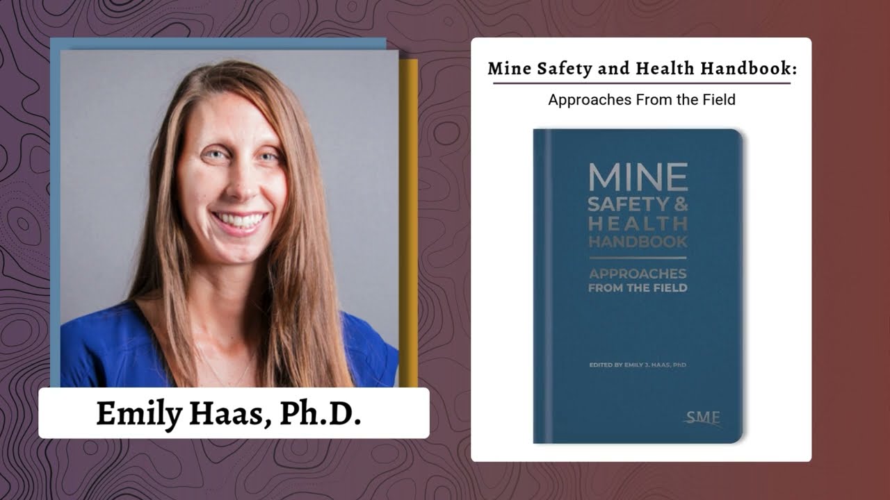 Exploring the 'Mine Safety and Health Handbook' with Dr. Emily J. Haas