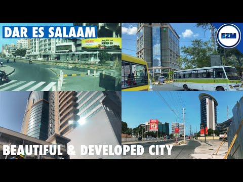 How Dar Es Salaam City has become ultra modernized in 2022 @ezmexplores