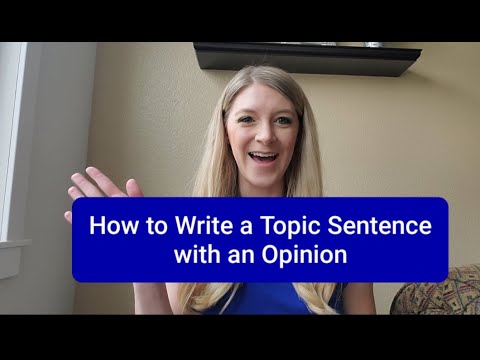 How to Write a Topic Sentence with an Opinion