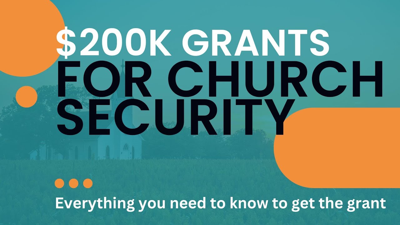 Churches Should get the Nonprofit Security Grant for up to $200K