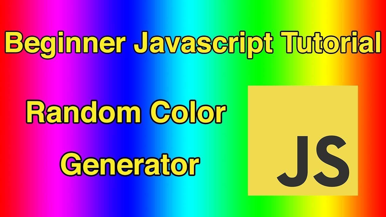 Beginner Javascript Tutorial | Random Color Generator