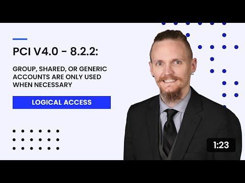 PCI v4.0 - 8.2.2: Group, Shared, or Generic Accounts Are Only Used When Necessary