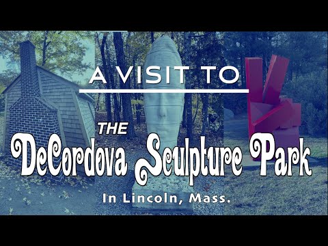 A VISIT TO THE DECORDOVA SCULPTURE PARK IN LINCOLN, MASSACHUSETTS