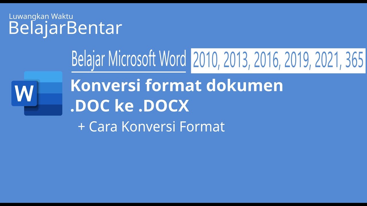 Belajar Microsoft Word Konversi Format File Word DOC ke DOCX