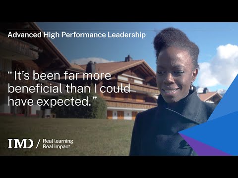 IMD’s Advanced High Performance Leadership: Participant testimonial
