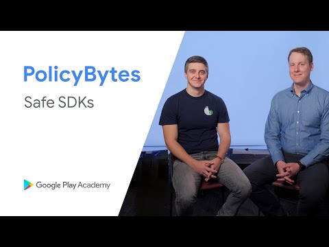Google Play PolicyBytes - Safe SDKs