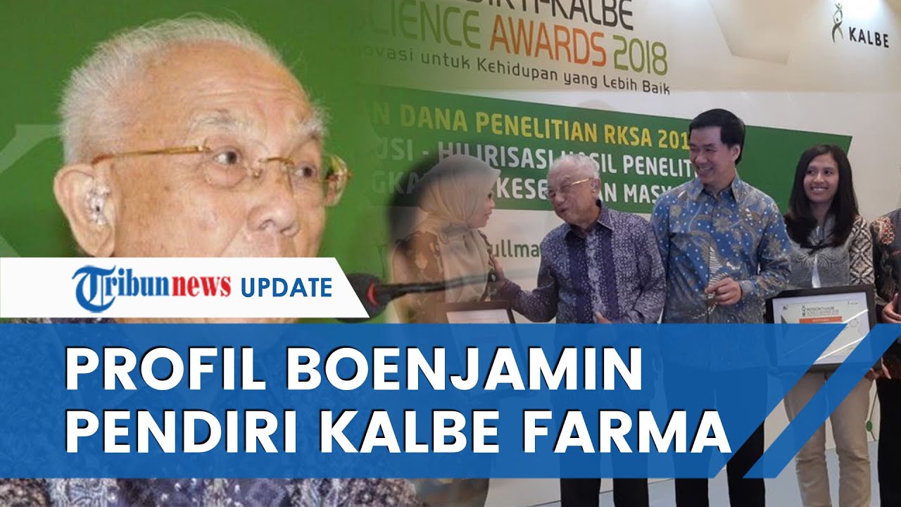 PROFIL Pendiri Kalbe Farma Boenjamin Setiawan yang Meninggal di Usia 90 Tahun, Dokter Terkaya di RI