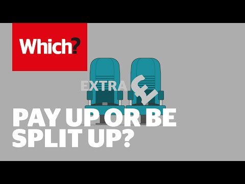 Airline seating: Pay up or be split up? - Which? investigates