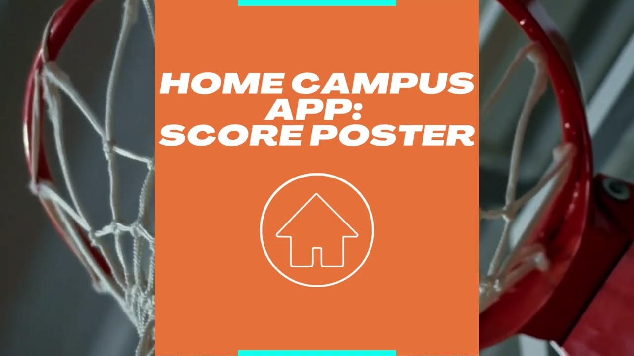 Home Campus App: Score Poster