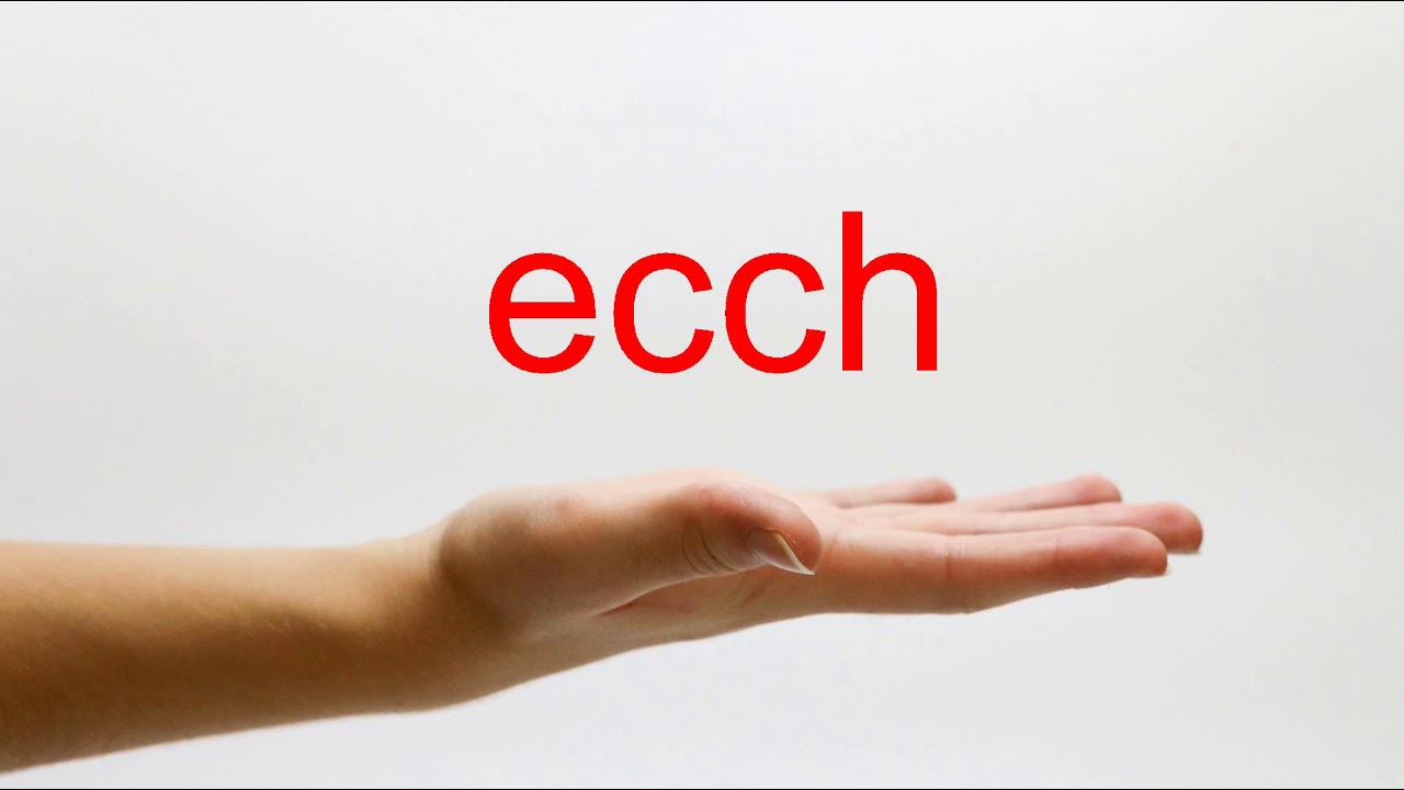 How to Pronounce ecch - American English
