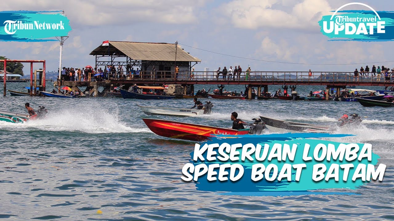 Tempat Wisata di Batam, Ada Perlombaan Speedboat untuk Meriahkan HUT ke ...