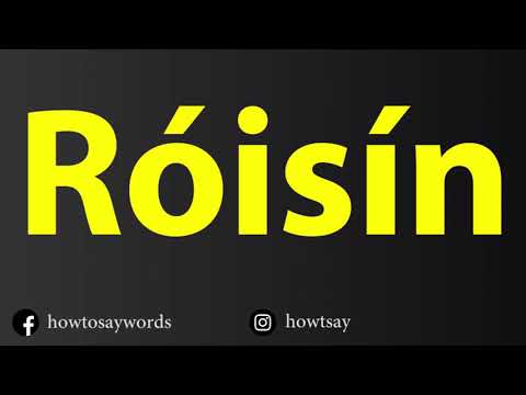 How To Pronounce Roisin