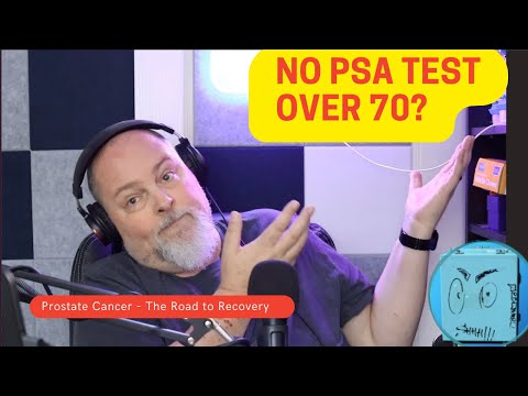Why They Don't PSA Test Men Over 70 yrs Old