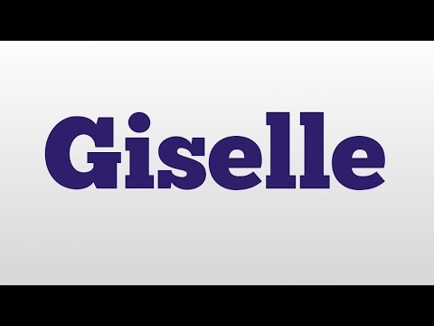 Giselle meaning and pronunciation