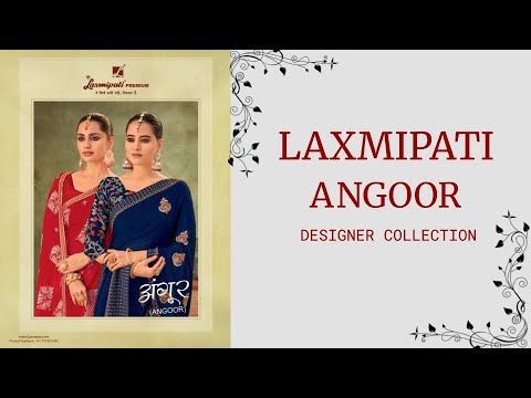 LAXMIPATI ANGOOR | EXCLUSIVE DESIGNER SAREES | TRENDING DESIGNS | NEW CATALOGUE 2025