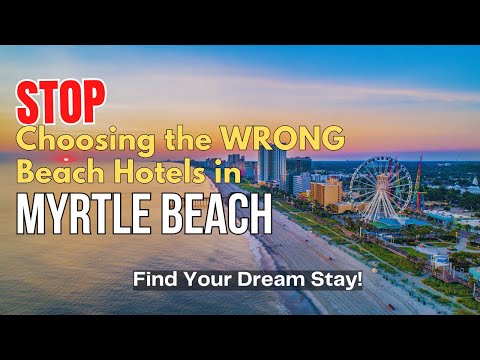 Discover the Top Myrtle Beach Hotels for Your Perfect Getaway
