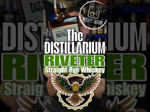The Distillarium’s Riveter Straight Rye Whiskey - Best Labels In Whiskey? #whiskey #review #humor