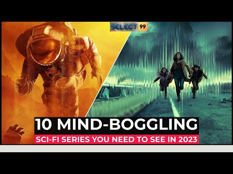 Must-Watch SCI-FI Series in 2023 | Top 10 Picks on Netflix, Amazon Prime, HBO MAX