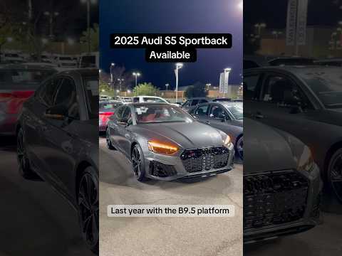 2025 is the last year of the Audi’s S5 Sportback on the B9.5 platform! #audi #audis5sportback