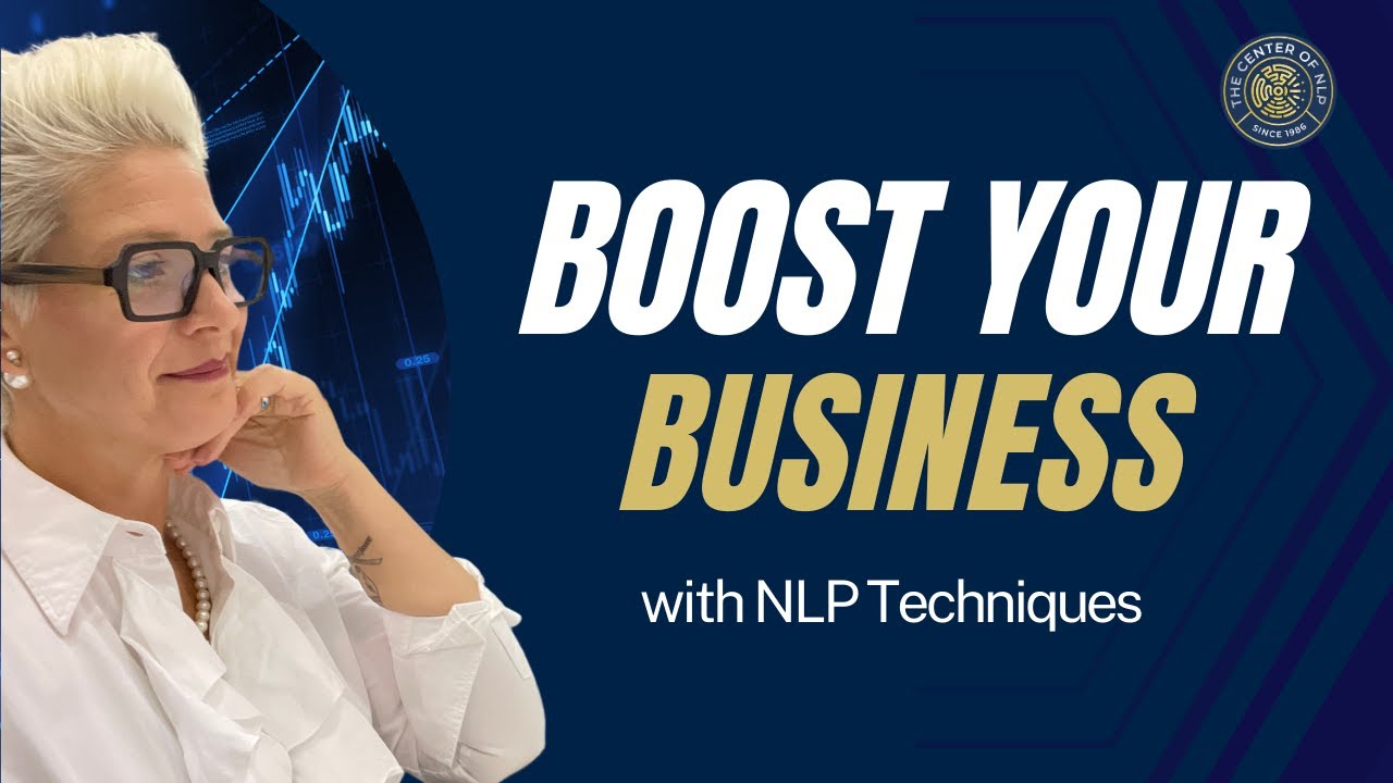 Boost Your Business with NLP Techniques | The Center of NLP