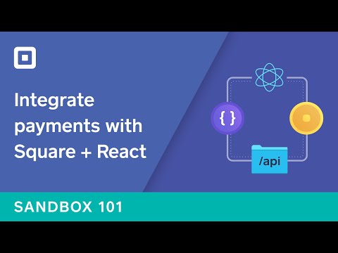 Sandbox 101: React Square Web Payments SDK