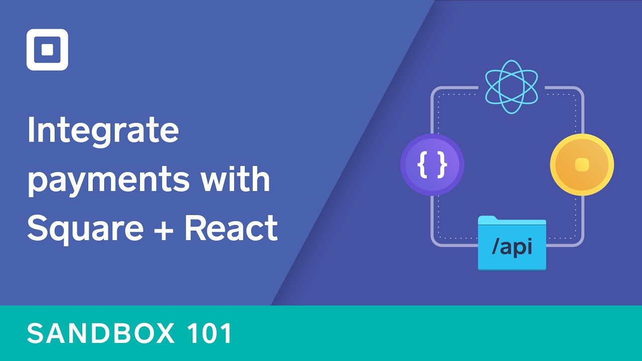 Sandbox 101: React Square Web Payments SDK
