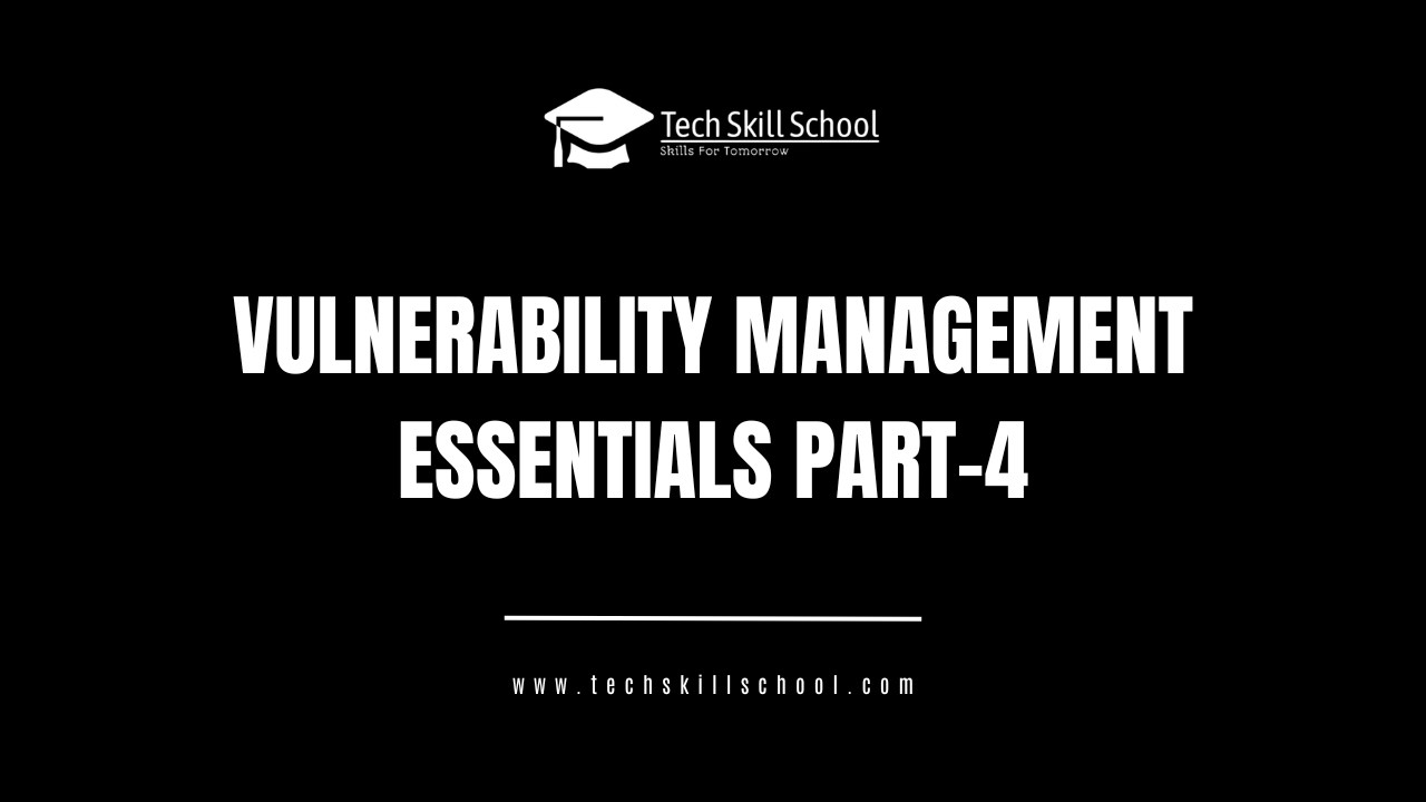 Vulnerability Management Essentials Part-4 | Vulnerability Management for Security Analyst