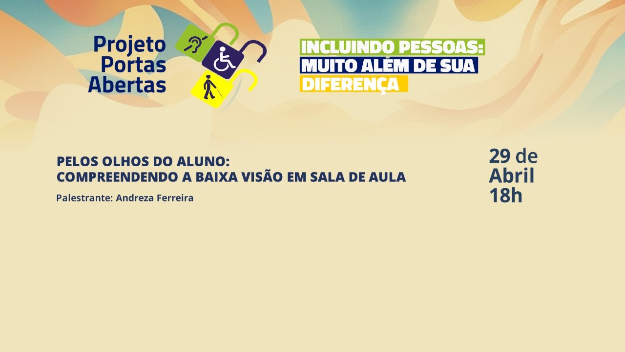 Pelos Olhos do Aluno: Compreendendo a Baixa Visão em Sala de Aula - 29/04/2026 - 18 horas