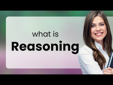 Reasoning • REASONING meaning