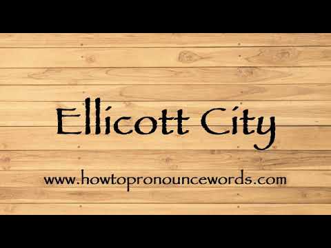 How To Pronounce Ellicott City ? How To say Ellicott City New Video