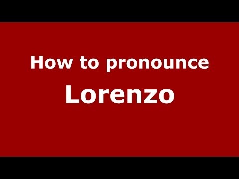 How to pronounce Lorenzo (Italian/Italy) - PronounceNames.com