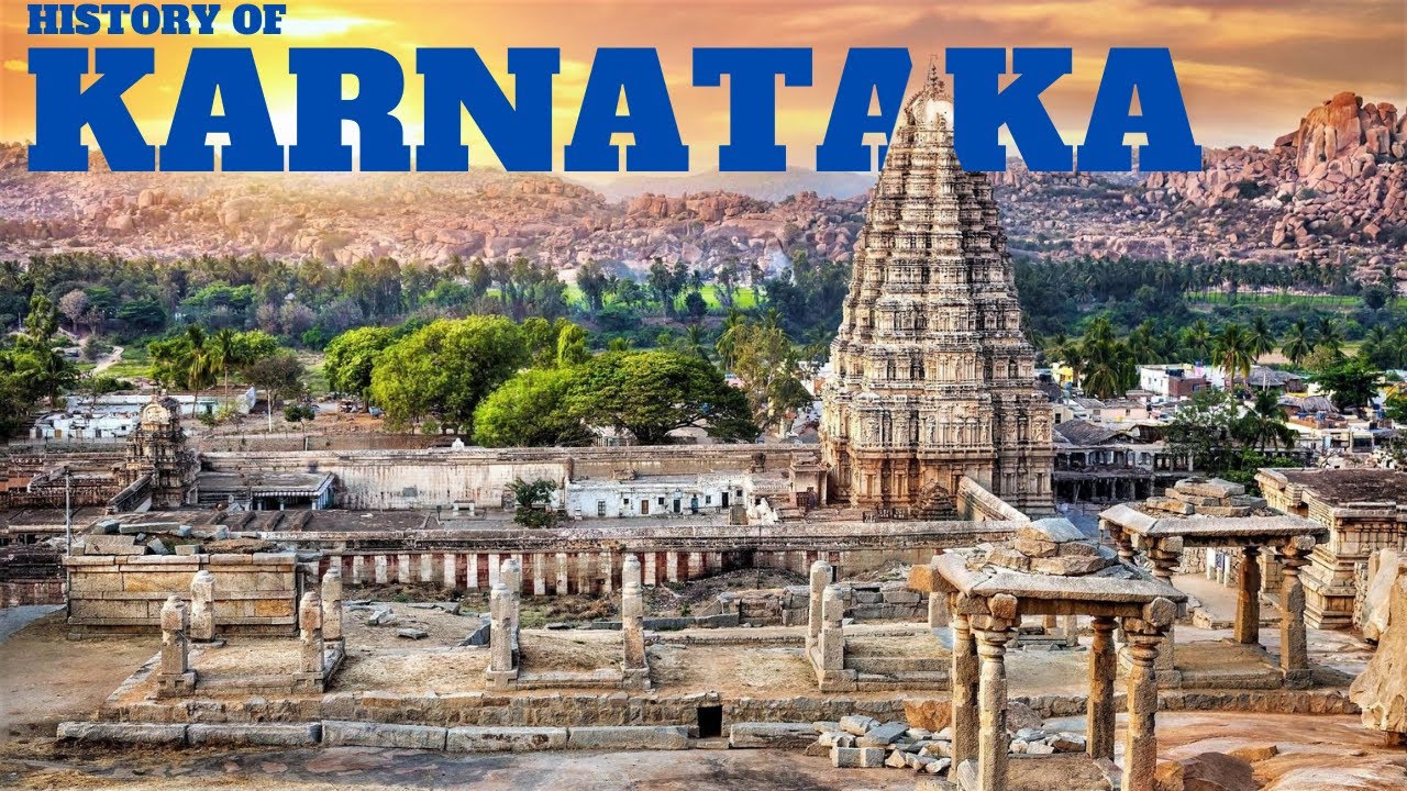 Complete History of Karnataka: From 3000 BCE to 2024 - A Comprehensive Journey