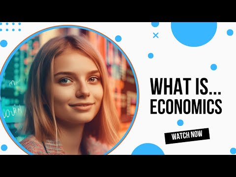 What is Economics?