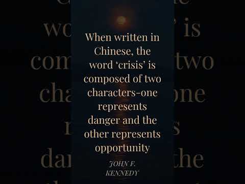 Daily: When written in Chinese, the word ‘crisis’ is composed of two characters-o... #SuccessMindset