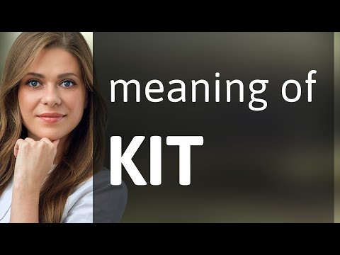 Kit | KIT meaning