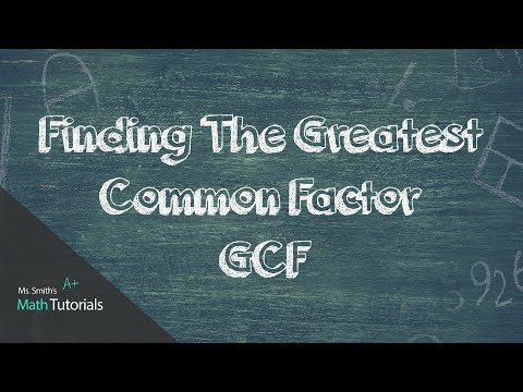 Finding The Greatest Common Factor GCF