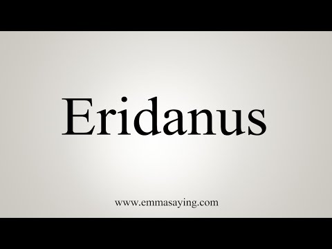 How To Say Eridanus