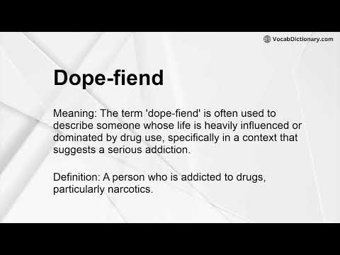 Dope-fiend Meaning
