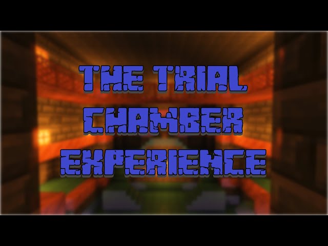 The Trial Chamber Experience Minecraft Map